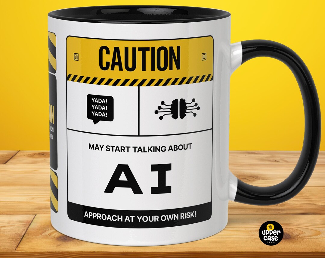 Funny AI Mug, Caution May Start Talking About AI, Artificial ...