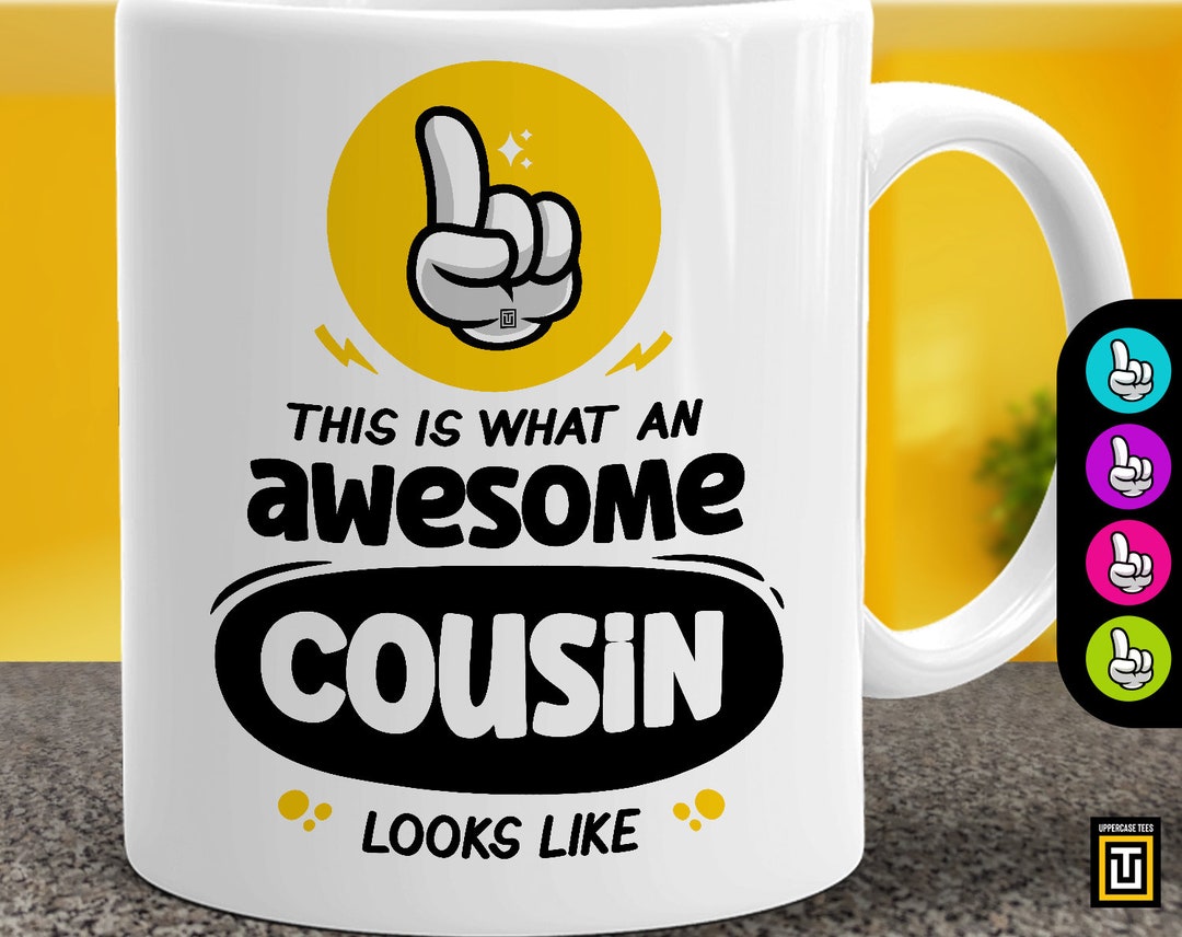 Cousin Gift, Cousin Mug, This is What an Awesome Cousin Looks Like ...