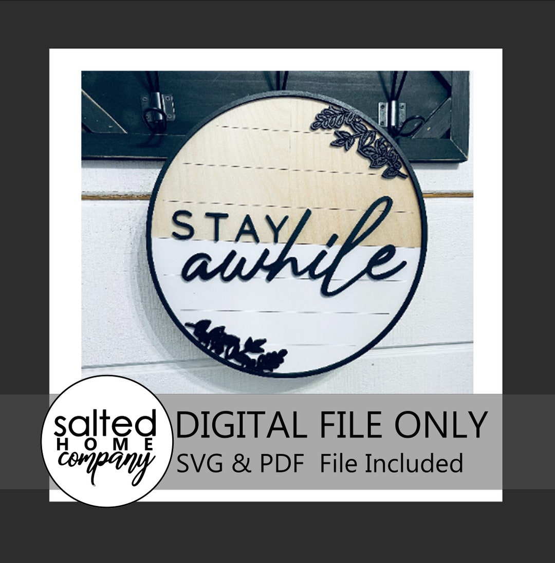 Digital File Only - Stay Awhile Round Wall Sign Design - Floral Design ...