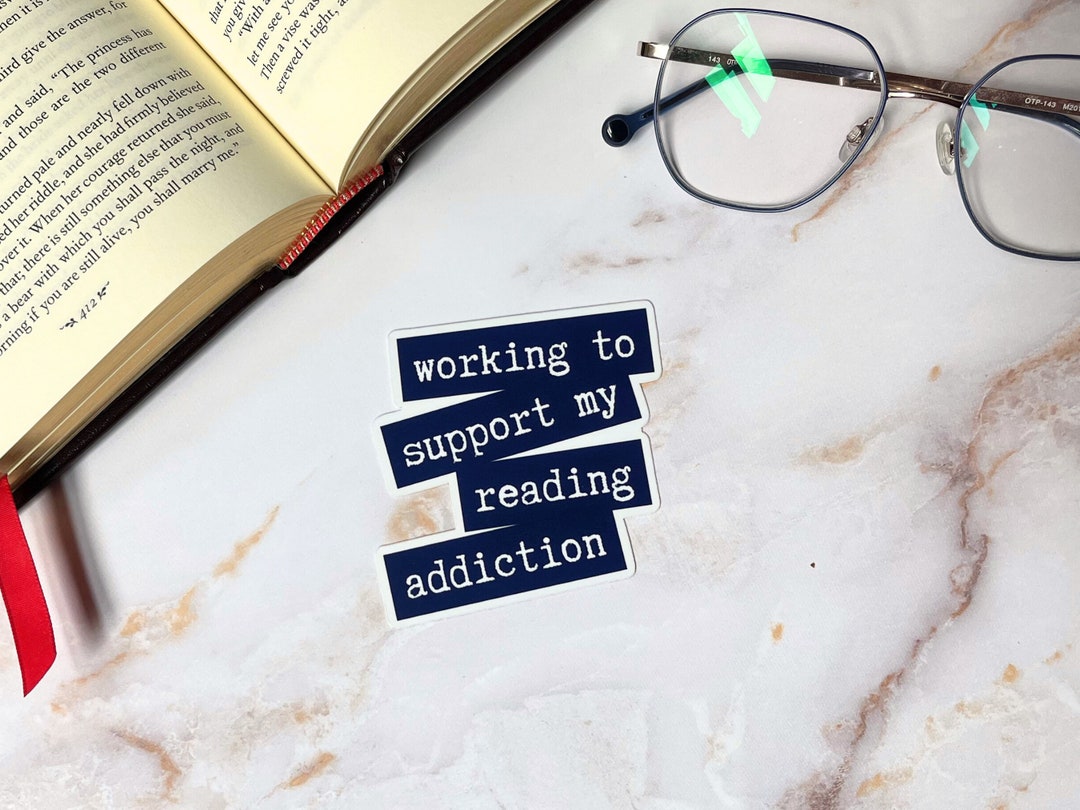 Reading Addiction Waterproof Vinyl Sticker | Bookish Gifts & Stickers ...