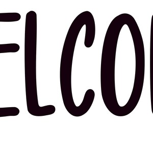 Thick Print Welcome Vinyl Decal for Signs Welcome Vinyl Decal - Etsy