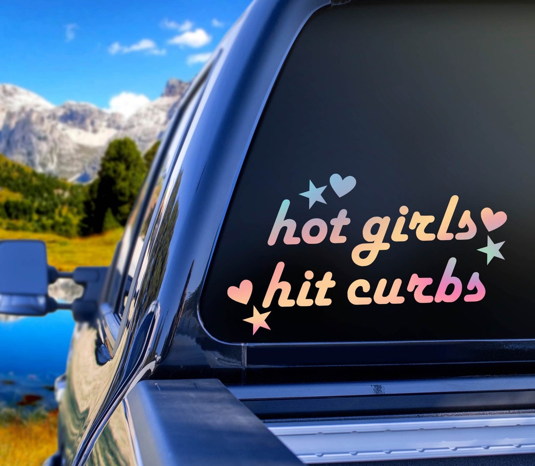 Hot Girls Hit Curbs Vinyl Car Decal, Funny Car Decal, Cute Car Decal ...