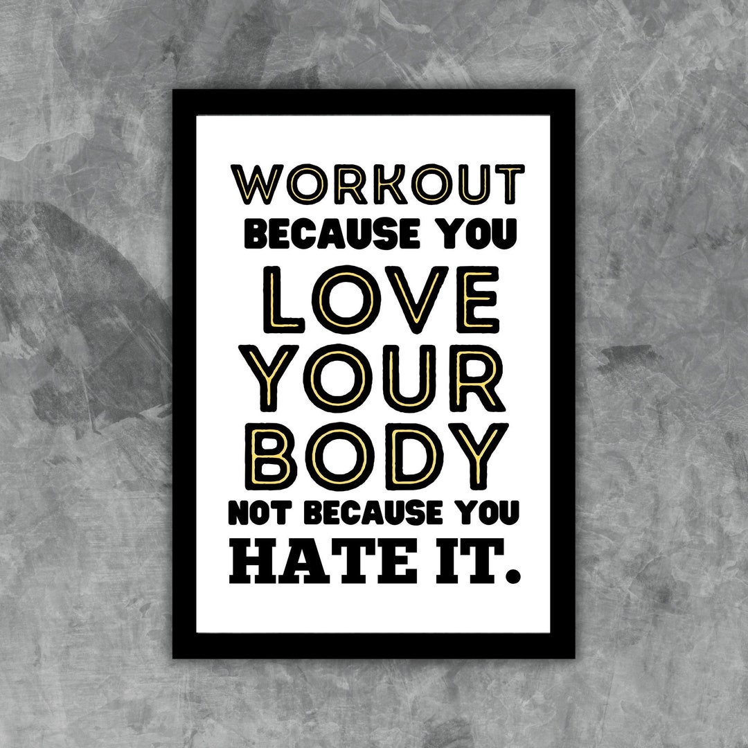 Workout Because You Love Your Body Art Wall Art Gym Art Self Love Print Pdf Digital
