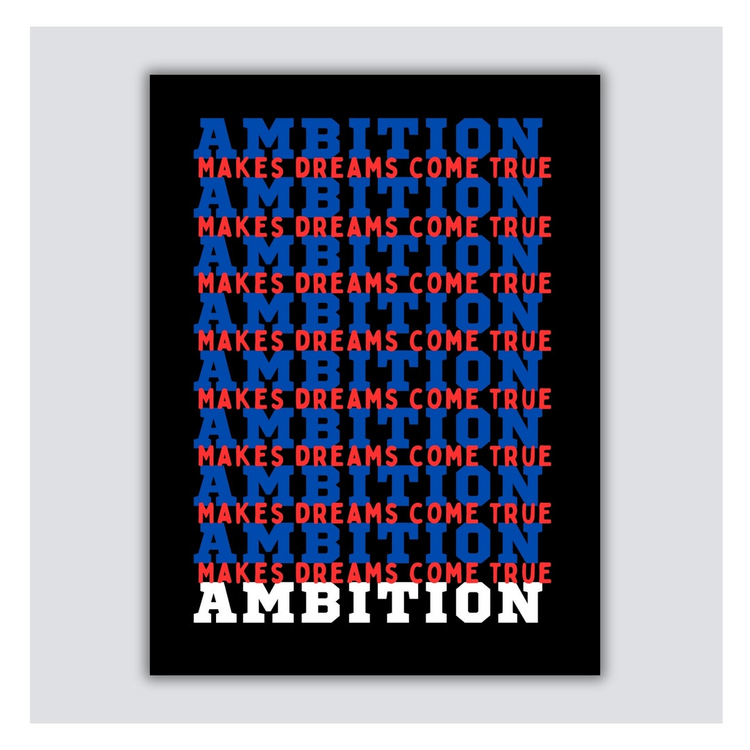 Ambition Wall Art, Motivational Print, Wall Art, PDF Printables, Dreams ...