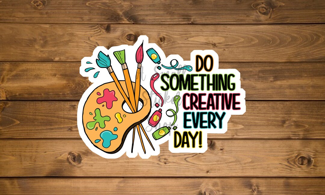 Do Something Creative Waterproof Vinyl Stickers Creativity - Etsy