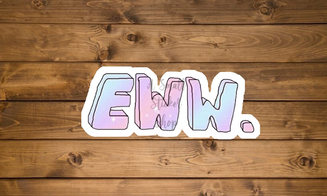 EWW Sticker Small Aesthetic Sticker Funny Laptop Sticker - Etsy