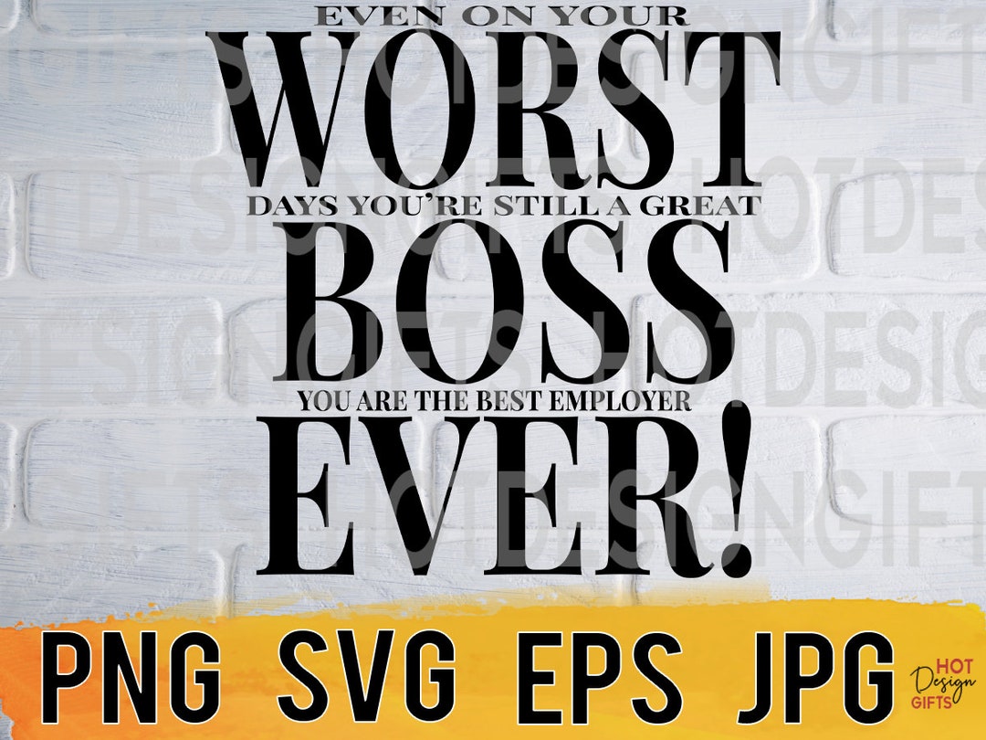 Great Boss Best Employer Svg Png Eps Jpg Design Files, Boss Day Digital ...
