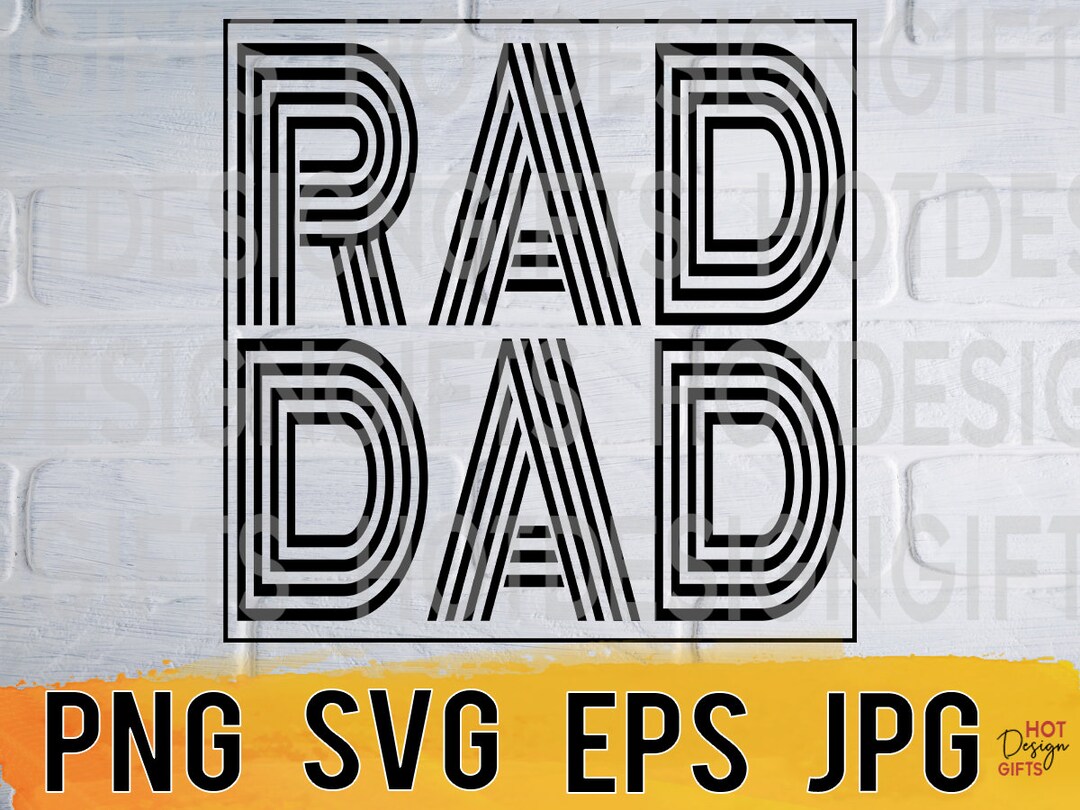 Rad Dad, Cool Father Images, Svg Png Eps Jpg Files, Funny Fathers Day ...