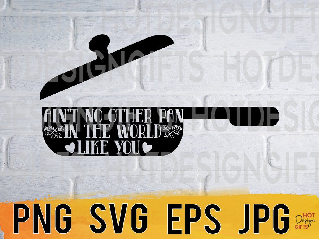 No Other Pan Svg Png Eps Jpg Design Files, Funny Kitchen Puns Witty ...