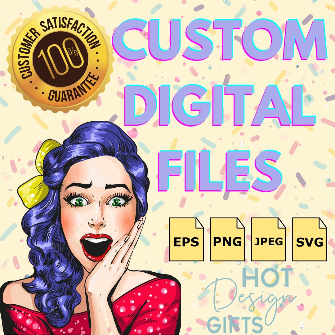 Customer Request for Digital Files, Custom Content, Original Design Svg ...