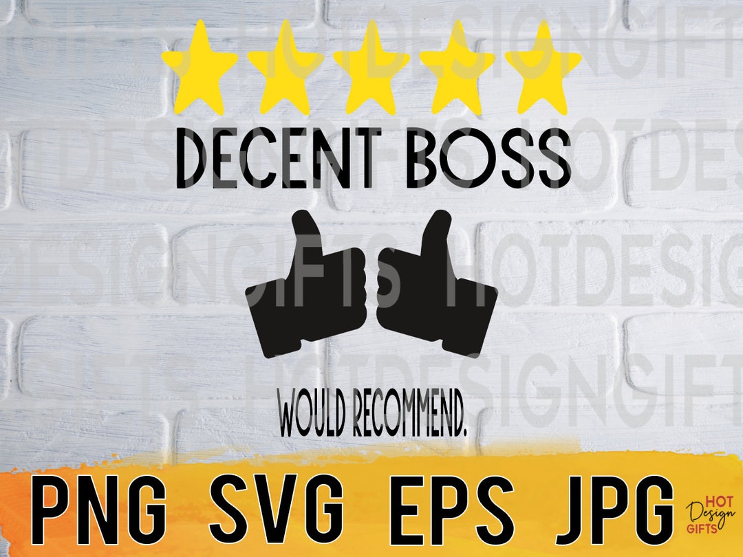 Decent Boss SVG: Recommend Design Files, Boss's Day (digital Download ...