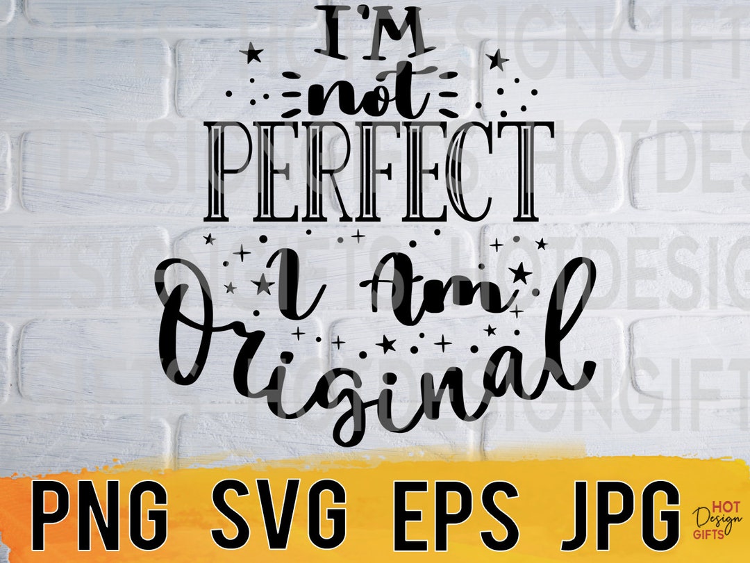 I Am Original SVG: Motivational Quote Design (digital Download) - Etsy