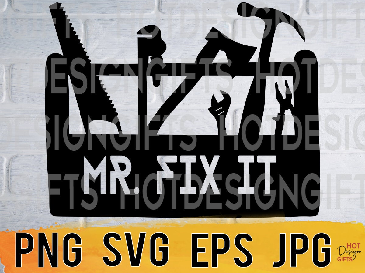 Mr Fix It, Do It Your Own Decors, Svg Png Eps Jpg Files, Funny Fathers ...