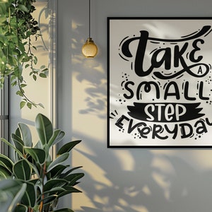 Take a Small Step Everyday Svg Png Eps Jpg Design Files, Motivational ...