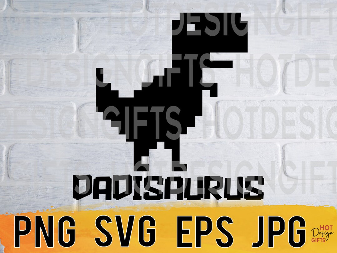Dadisaurus Svg Png Eps Jpg Design Files, Dinosaur Jurassic Funny ...