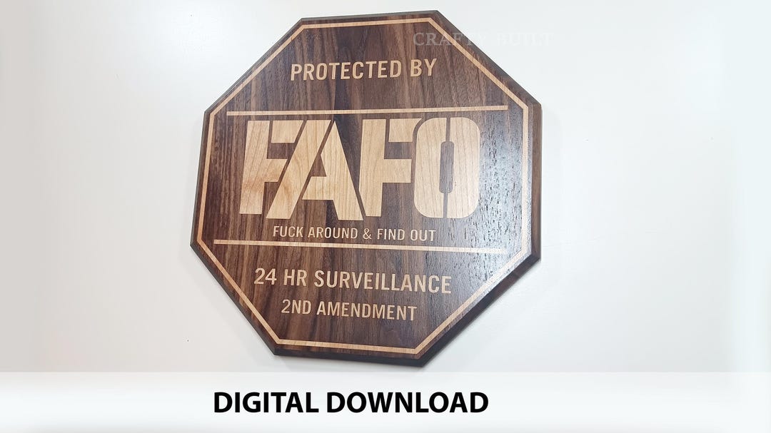 CNC Files FAFO Sign Fck Around and Find Wood Inlay Sign, Surveillance ...
