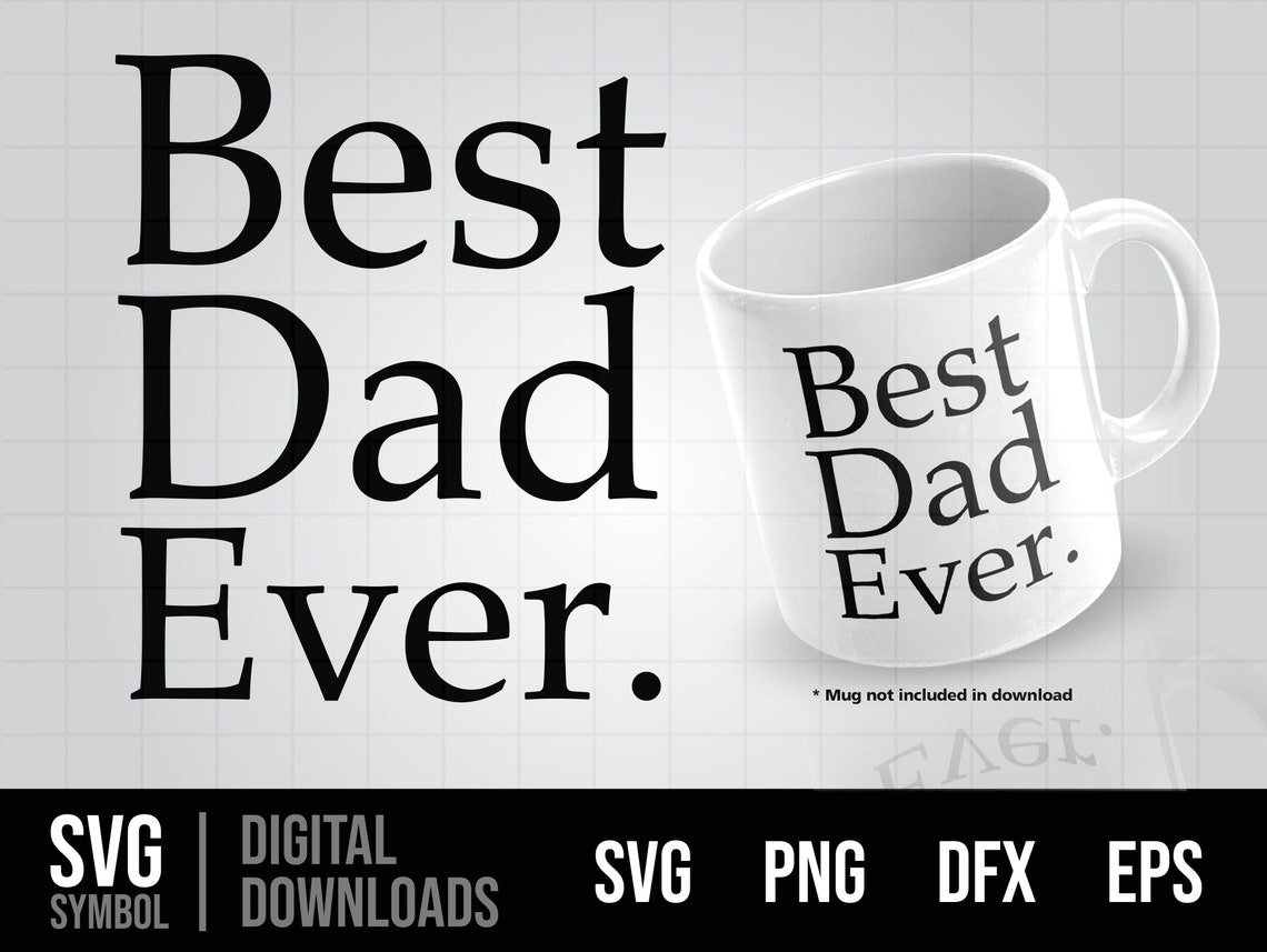 Best Dad Ever SVG, Dad Mug SVG, Dad Svg, Whiskey Label, Daddy Svg ...