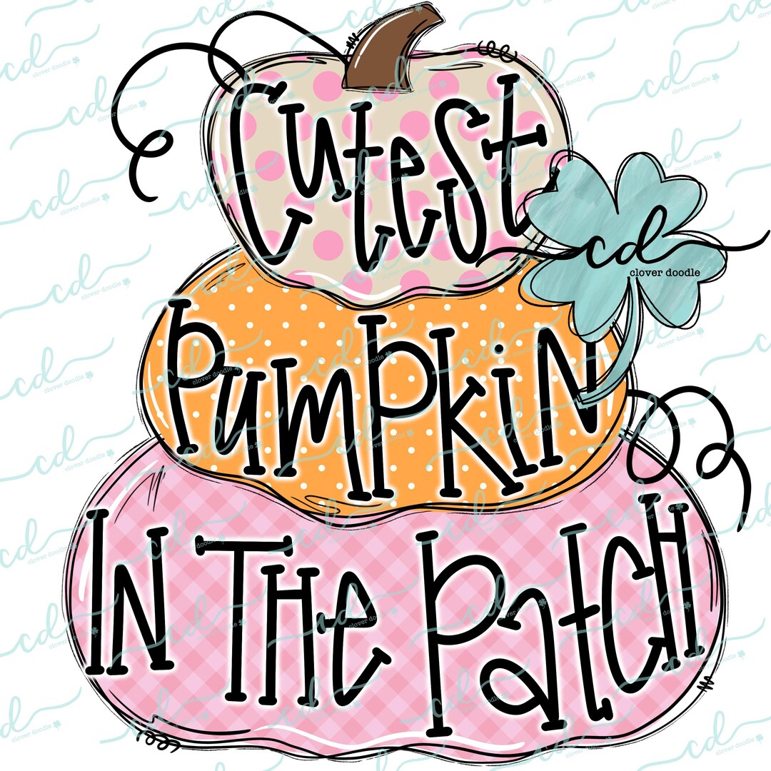 Cutest Pumpkin in the Patch- Girl- CD - PNG, Digital Download for ...