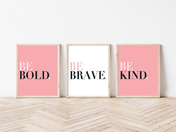 Be Bold Be Brave Be kind Printable Wall Art Pink Teen's | Etsy