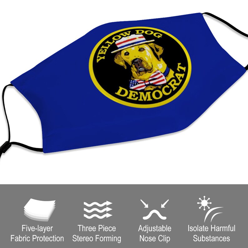 Yellow Dog Democrat Vote Die Hard Democratic Party USA Blue Cloth Face ...