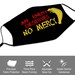 Karate Kid Cobra Kai Enemy Deserves NO MERCY Movie Quote Cloth Face ...
