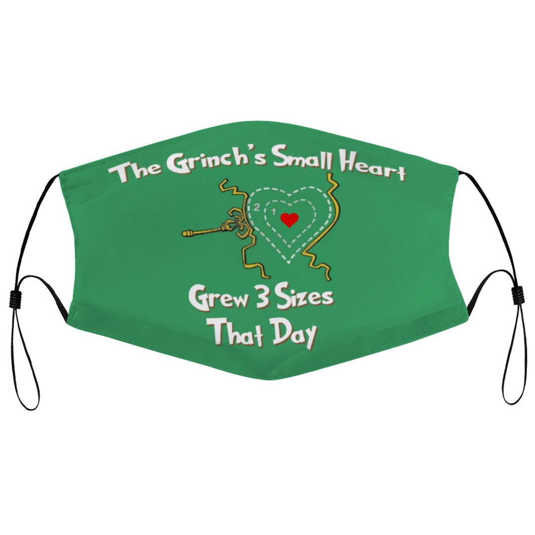 Grinch Small Heart Grew 3 Sizes Holiday Festive Cloth Face Mask With 2 ...