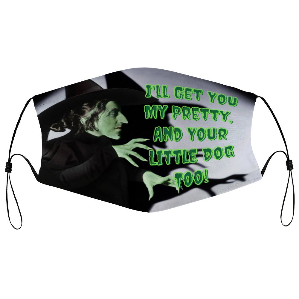 Wizard of Oz I'll Get You My Pretty Wicked Witch West Movie Quote Cloth ...
