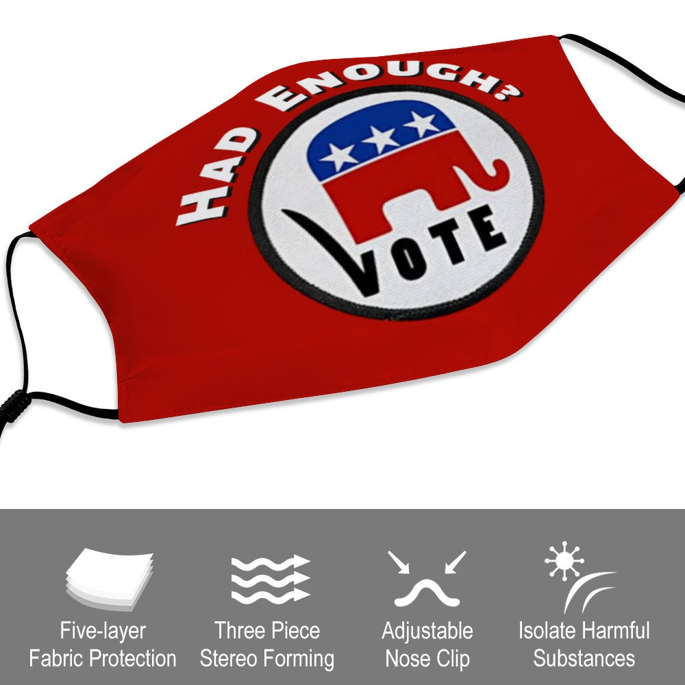 Had Enough Vote Republican Elephant Midterm Elections Red Cloth Face ...