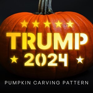 Donald Trump Pumpkin Carving Patterns for Halloween // Trump 2024 Jack ...