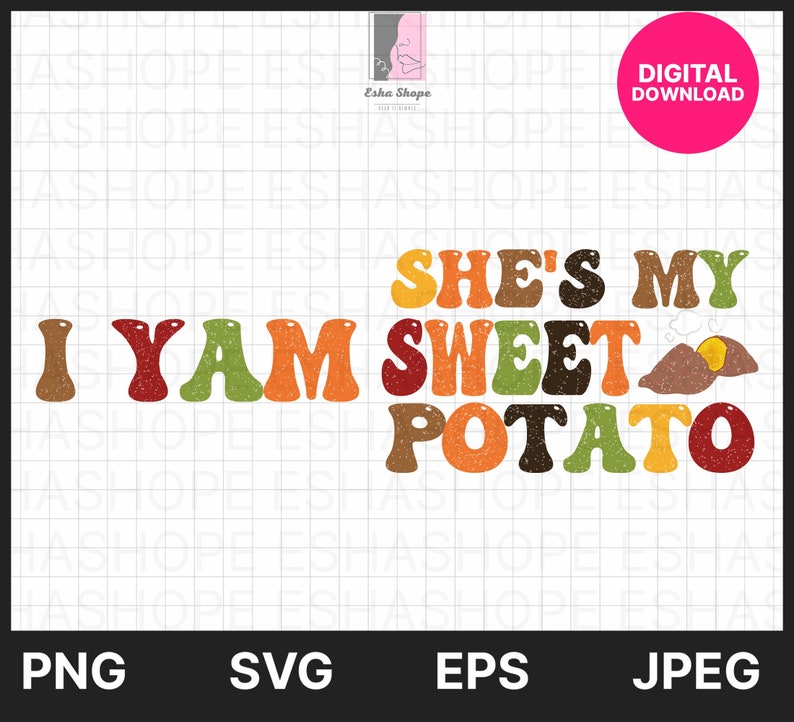 Shes My Sweet Potato I Yam Svg Thanksgiving Couples Etsy