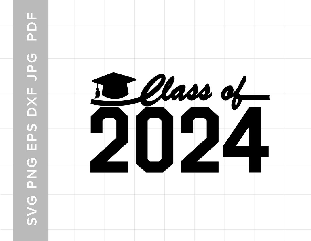 Class of 2024 SVG Hats off to the Grad Graduation 2024 Svg Split ...