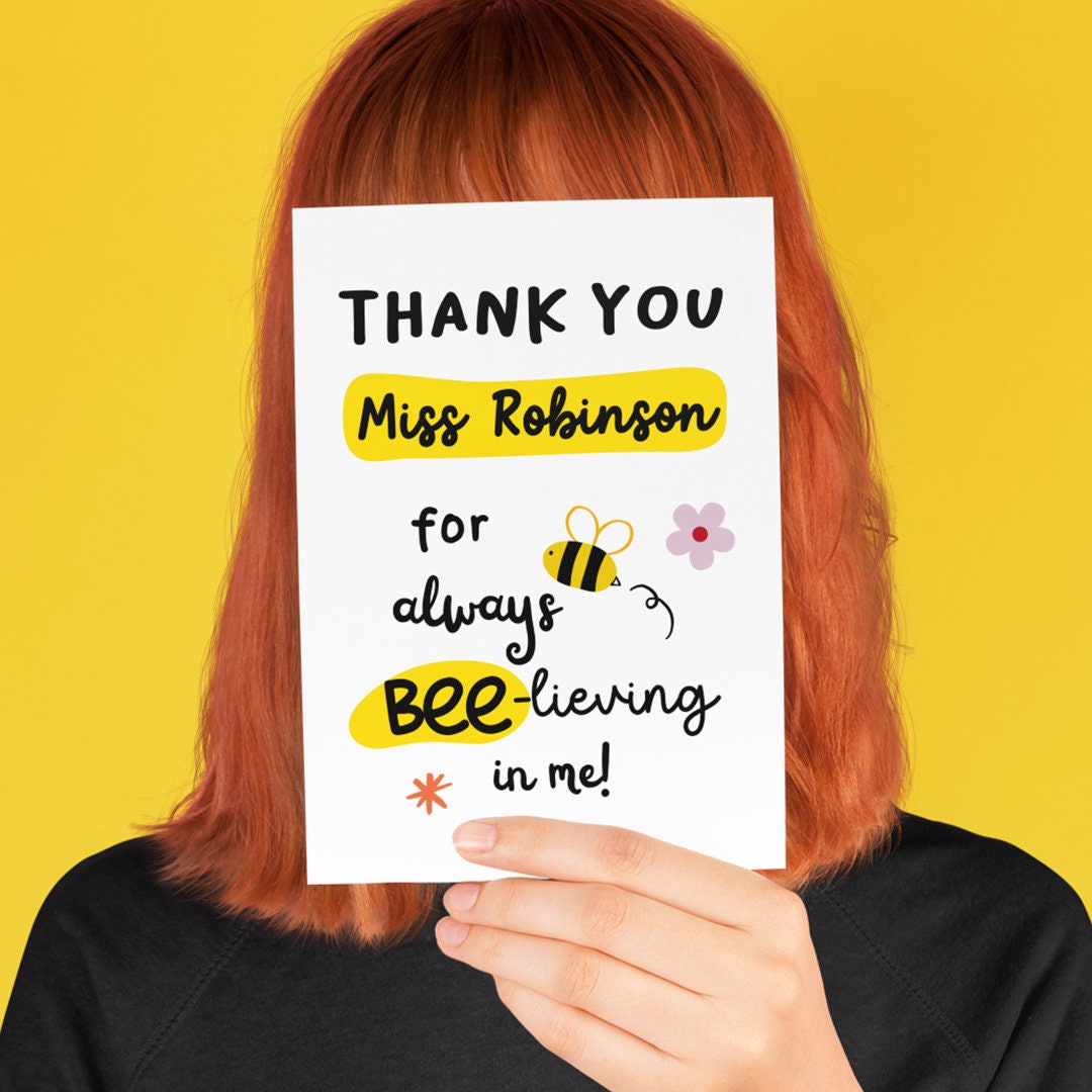 Personalised Thank You Teacher Card Always Bee-lieving in Me Teacher ...