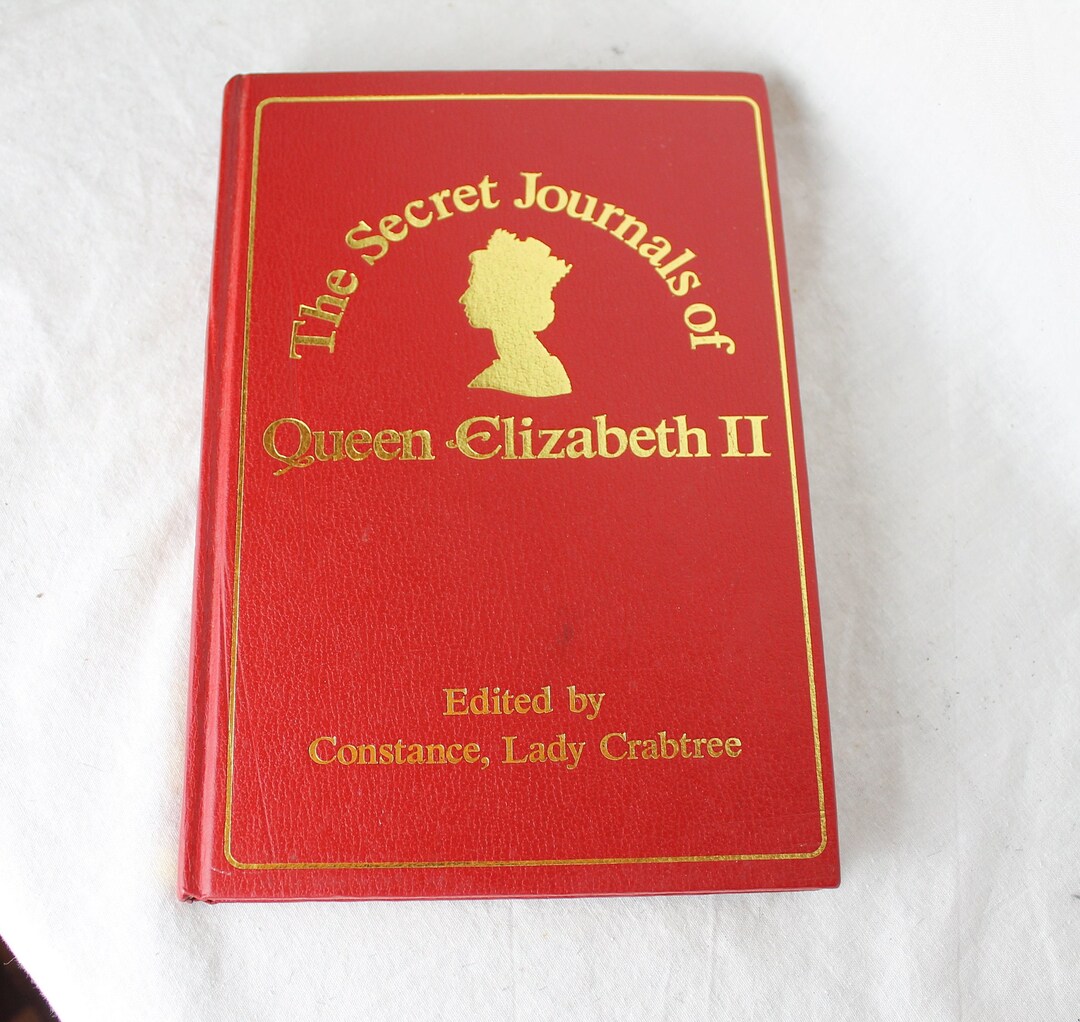 The Secret Journals of Queen Elizabeth 11 Vintage Book Edited by ...