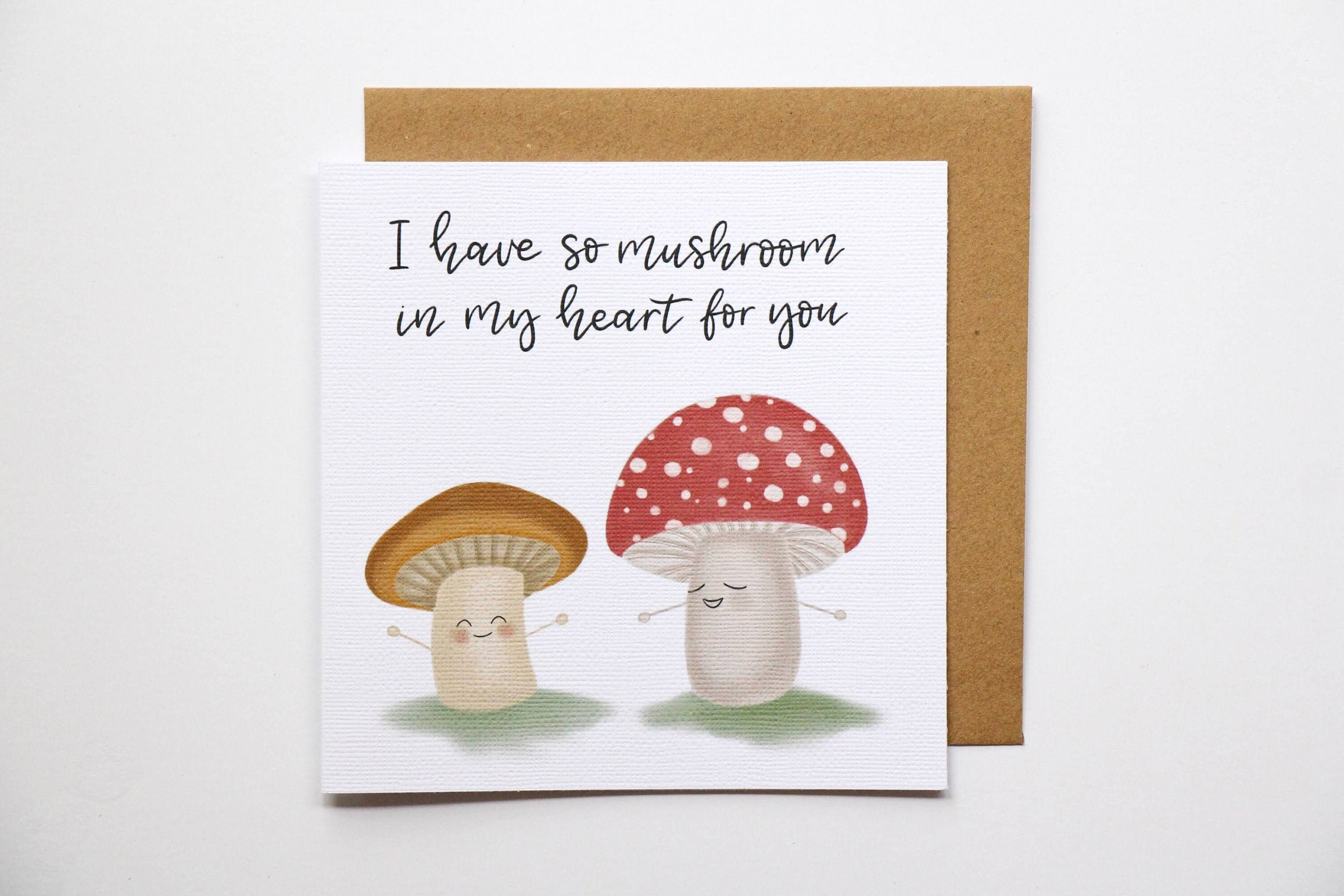 I Have so Mushroom in My Heart for You | Mushroom Card | Fungi Pun ...