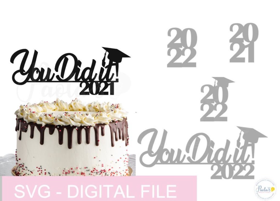You Did It! Graduation Prom Cake Topper- Centerpiece- Confetti SVG ...