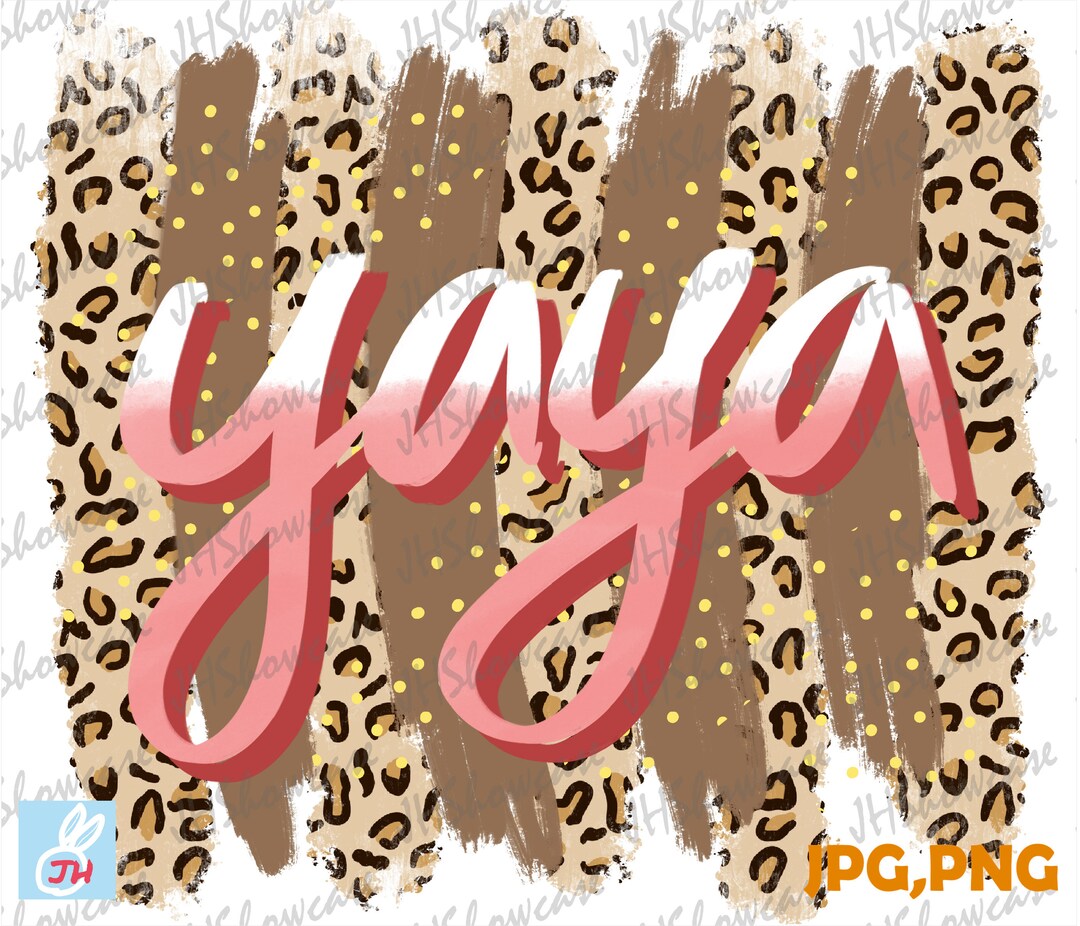 Yaya PNG, Mother's Day Design, Yaya for Sublimation, Yaya With Leopard ...