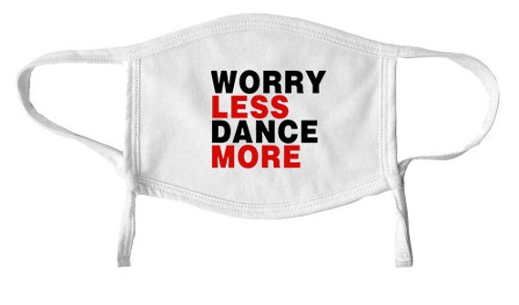 Worry Less Dance More Kids Mask | Etsy