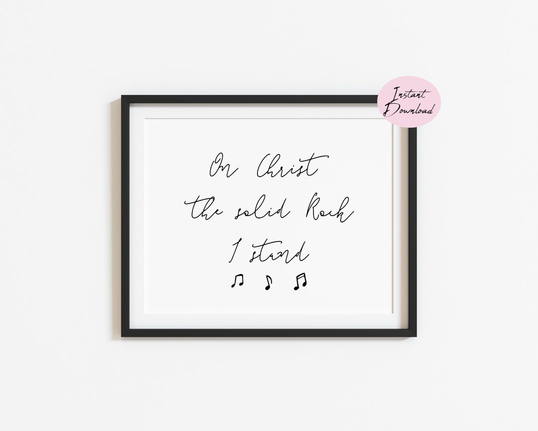 Christ the Solid Rock Bible Hymn Print, Printable Bible Verse ...
