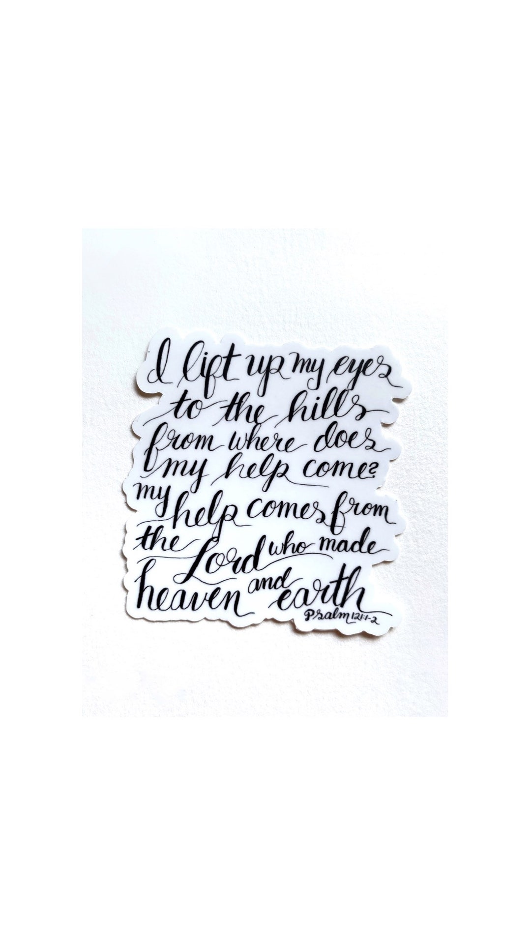 Psalm 121 Vinyl Sticker 3.14x3inches Black & White Handlettered Sticker ...