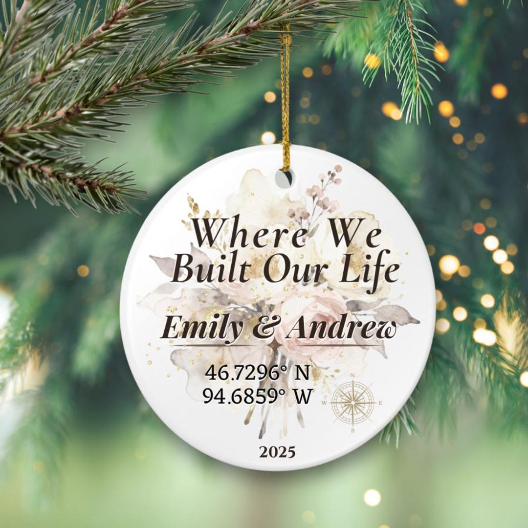 Personalized Where We Built Our Life Coordinates Ornament, Romantic ...