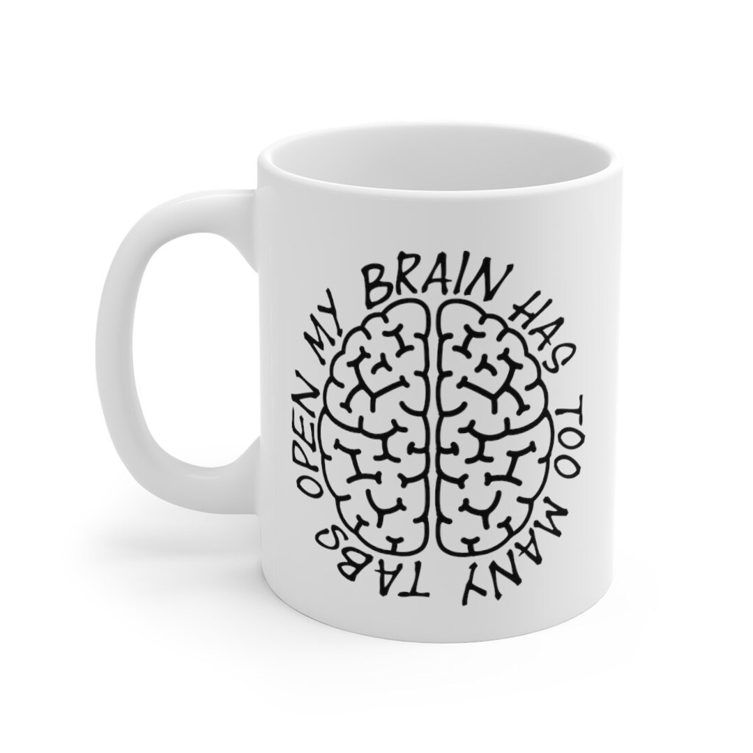 My Brain Has Too Many Tabs Open Mug, IT Humor Mug, Funny Computer Mug ...