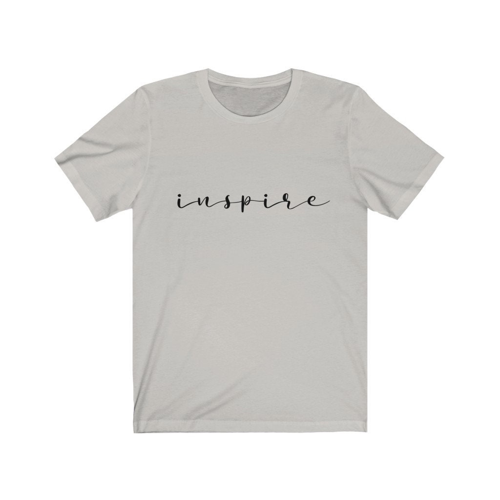 Inspire Tshirt, Motivational Tshirt, Inspire Others Shirt, Affirmation ...