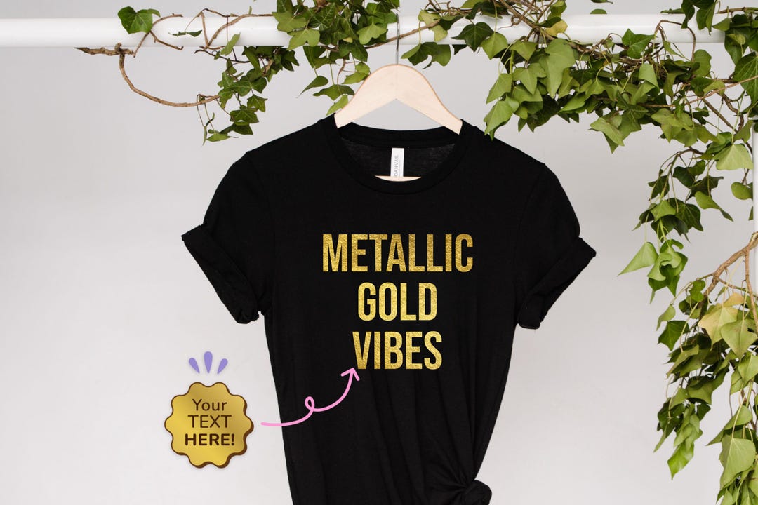 Custom Gold Text Shirt, Gold Print Tshirt, Personalized T-shirt, Custom ...