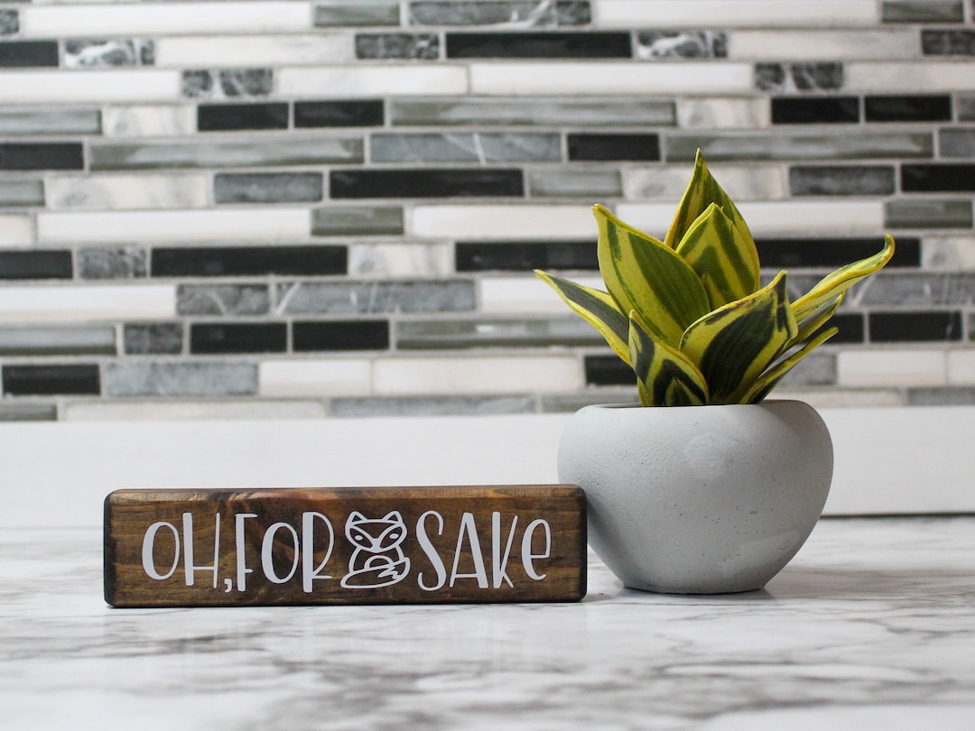 Oh for Fox Sake Sign | Small Wooden Block Sign | Tiered Tray Decor ...