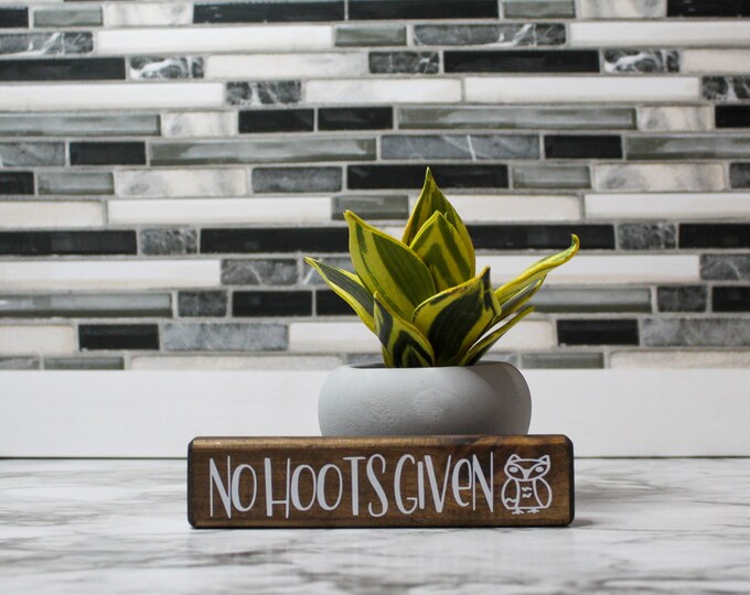 No Hoots Given Sign Small Wooden Block Sign Tiered Tray Decor Shelf ...