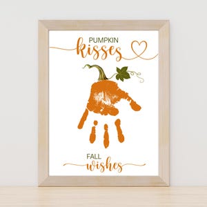 Pumpkin Kisses Fall Wishes Handprint Art Keepsake (PDF Download) - Etsy