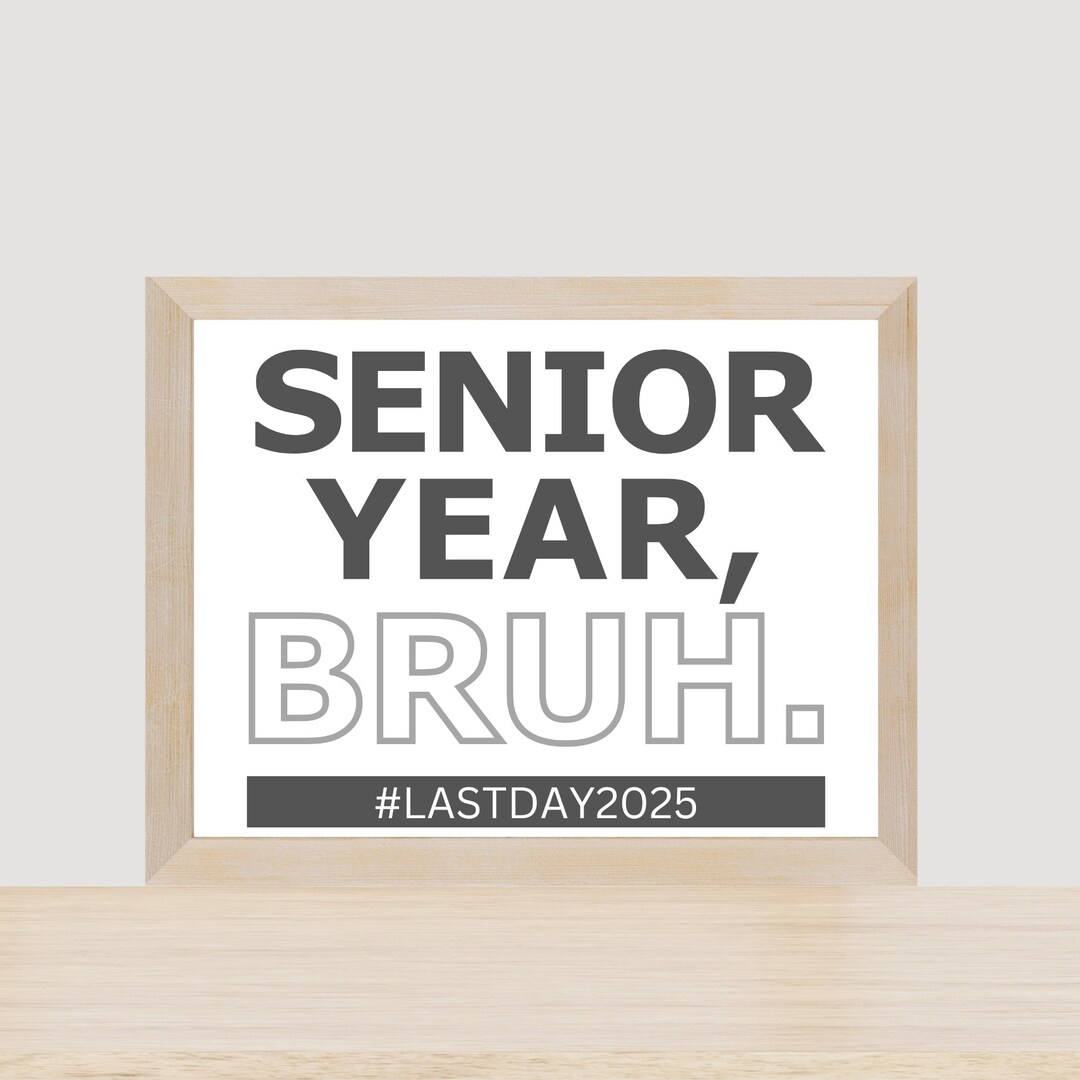 Last Day of 12th Grade Bruh Printable Last Day of School Sign 12th ...