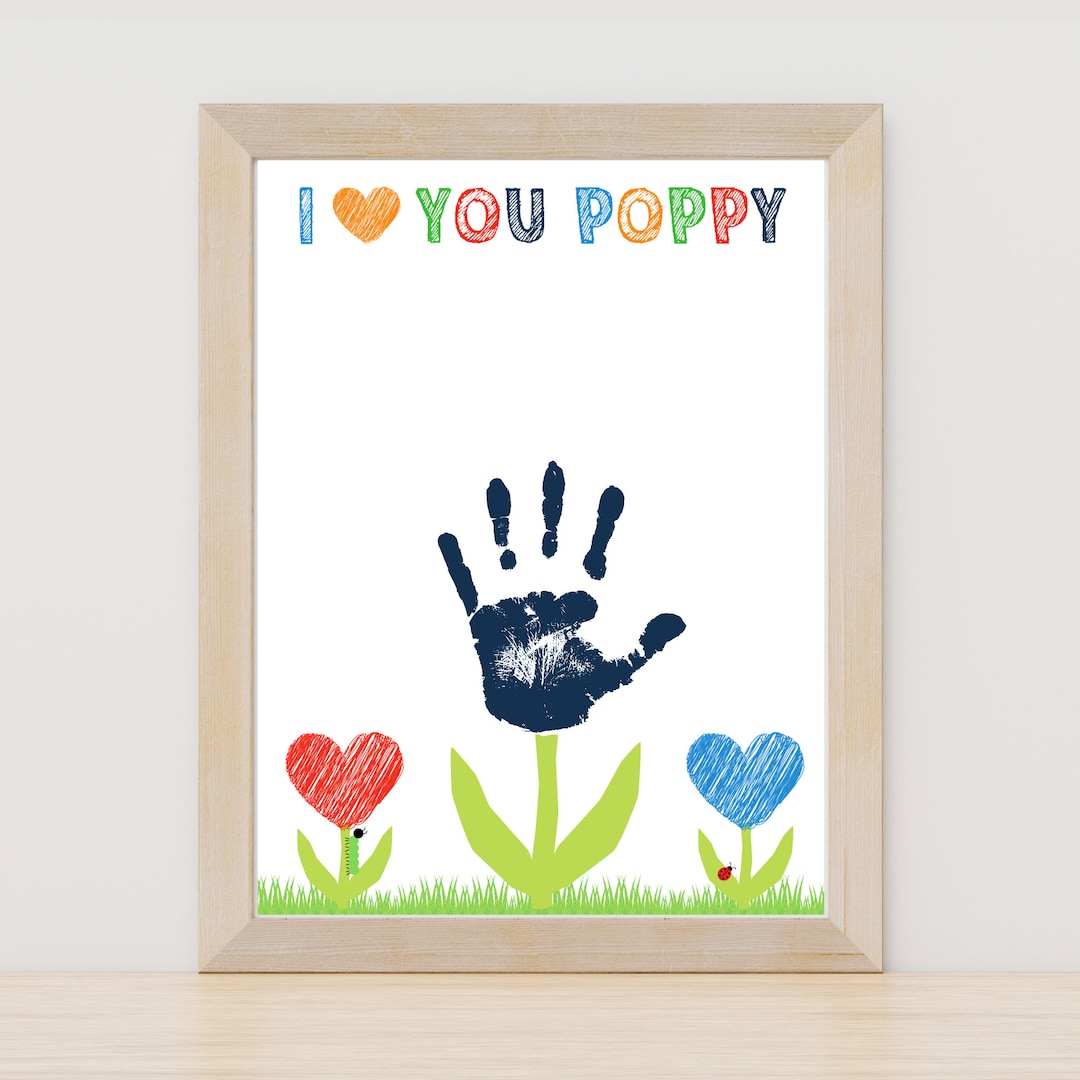 Father's Day Handprint Art: I Love You Poppy Gift (instant Download) - Etsy
