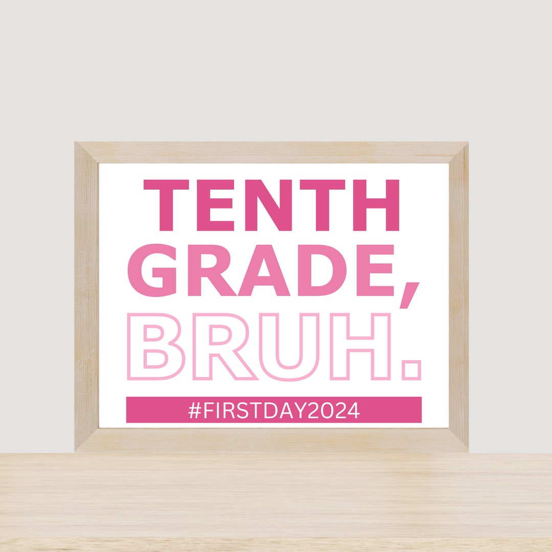 First Day of School Sign | 10th Grade Bruh | 1st Day Tenth Grade ...