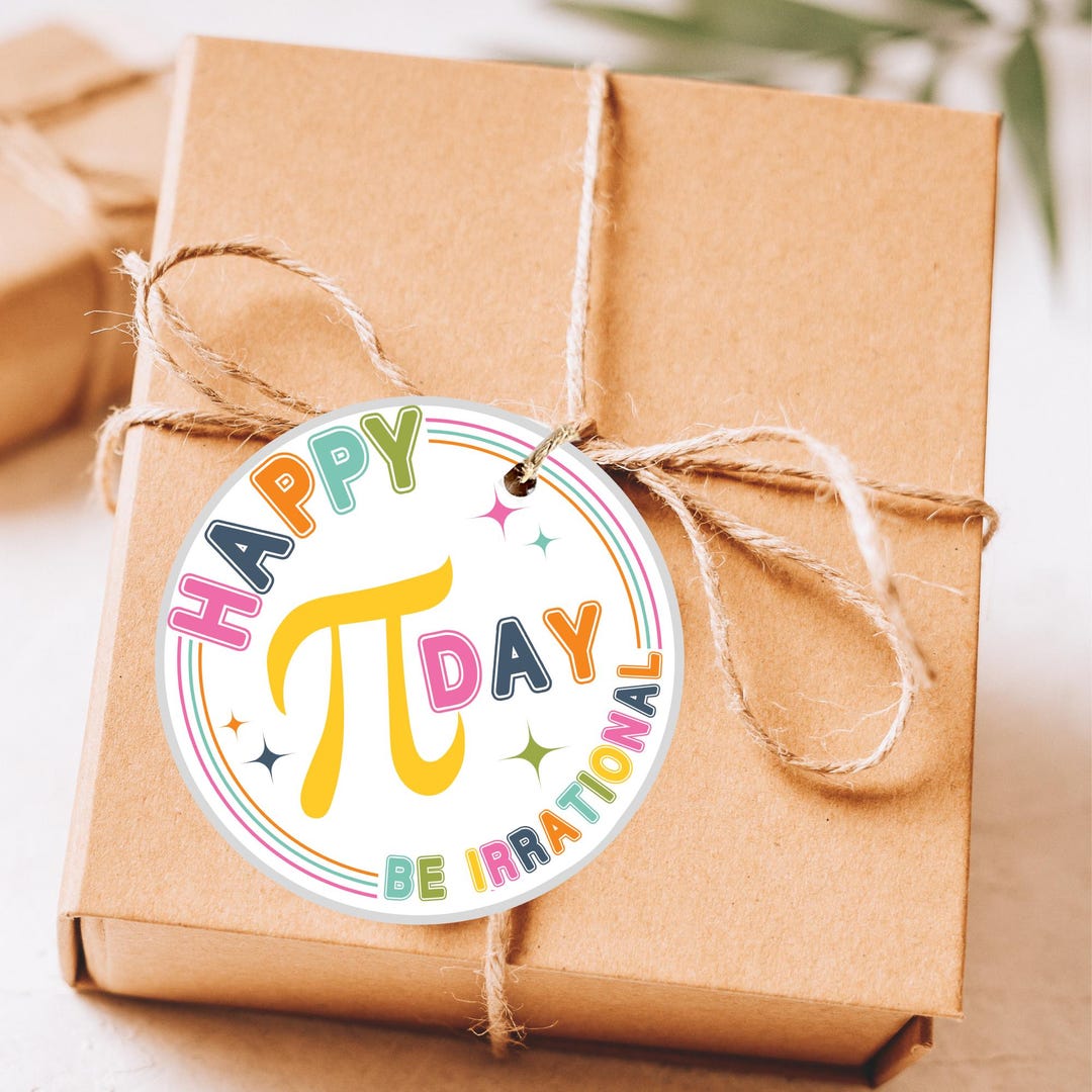 Pi Day Gift Tag Printable, Happy Pi Day Be Irrational, Math Party Favor ...